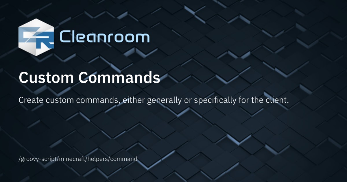 Custom Commands | Minecraft | CleanroomMC
