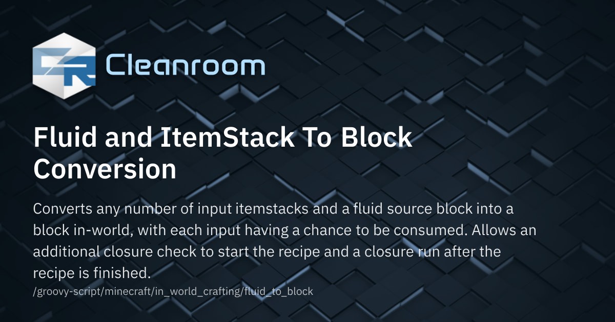 Fluid and ItemStack To Block Conversion | In-World Crafting | CleanroomMC