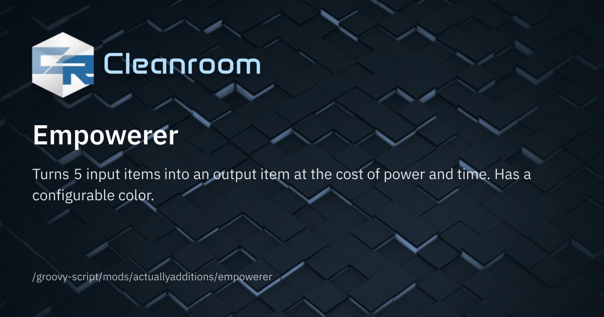 Empowerer | Actually Additions | CleanroomMC