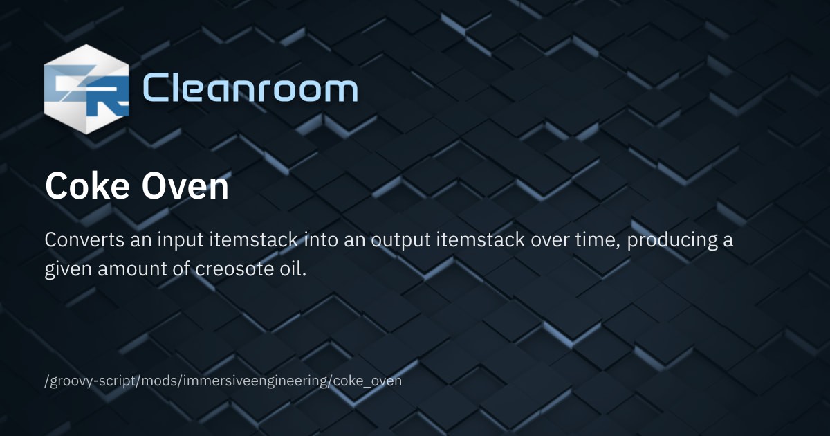 Coke Oven | Immersive Engineering | CleanroomMC