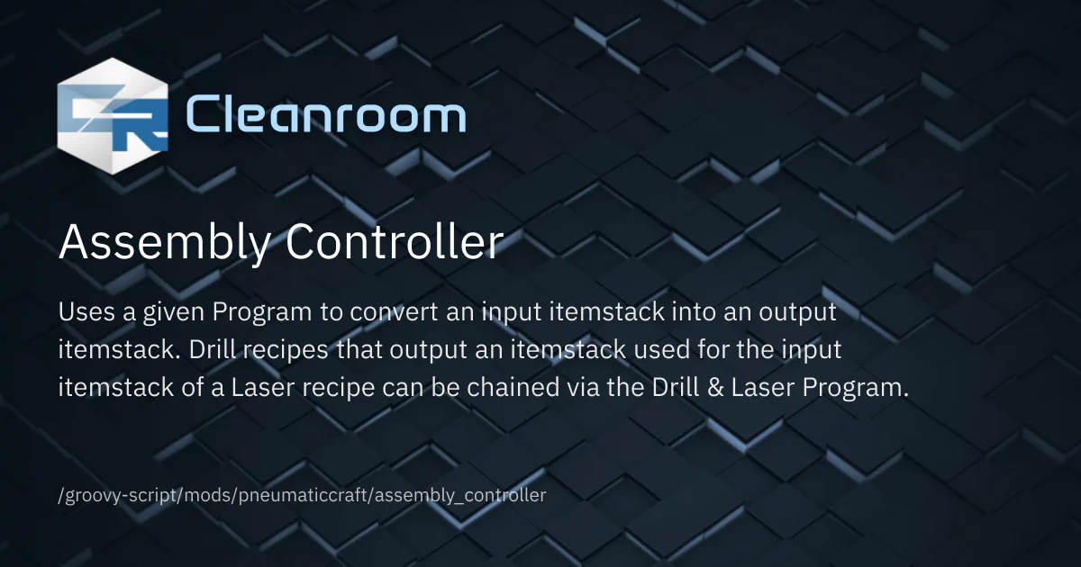 Assembly Controller | PneumaticCraft: Repressurized | CleanroomMC