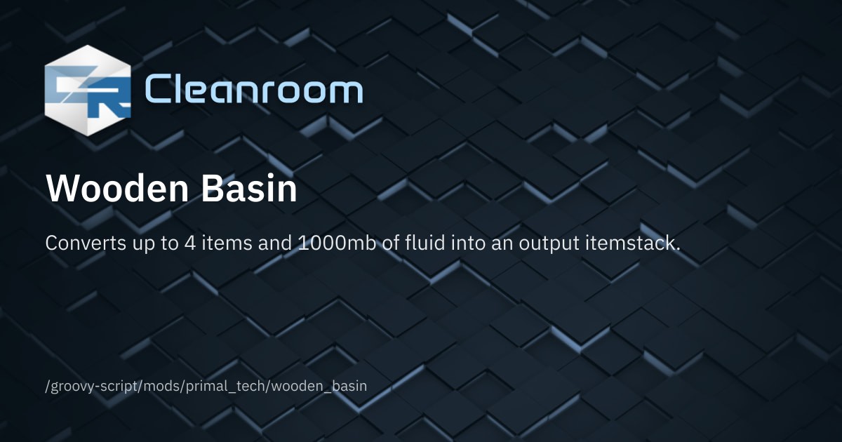 Wooden Basin | Primal Tech | CleanroomMC