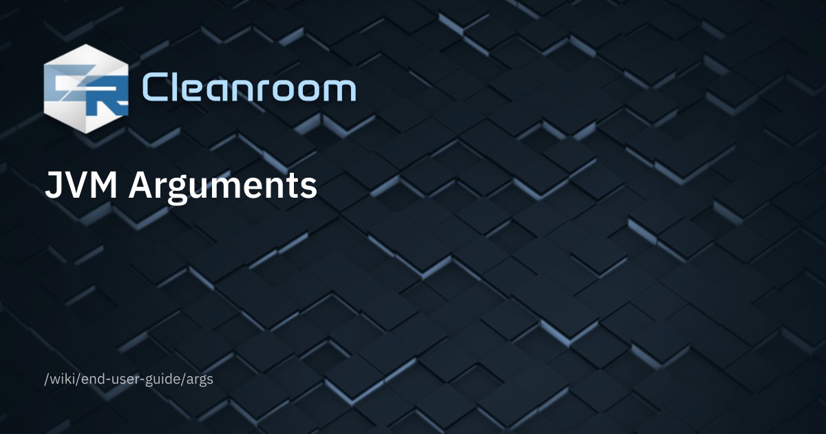 JVM Arguments | CleanroomMC