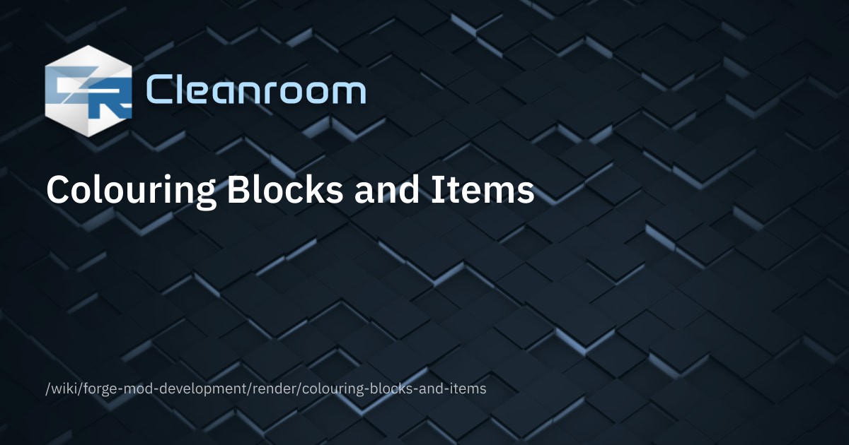 Colouring Blocks and Items | CleanroomMC